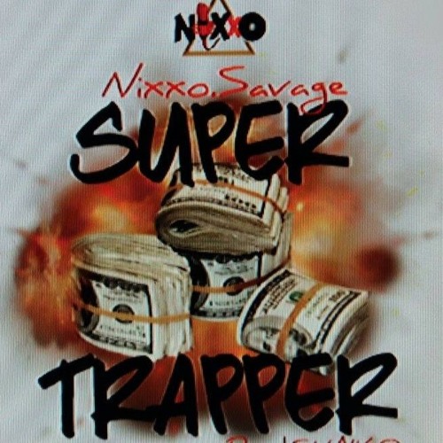 Stream Nixxo Savage - Super Trapper -FINAL by Nixxxo | Listen online ...