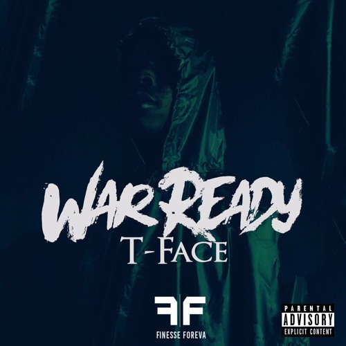 Stream T Face- War Ready (Prod By @JB104_) by Finesse Foreva | Listen ...