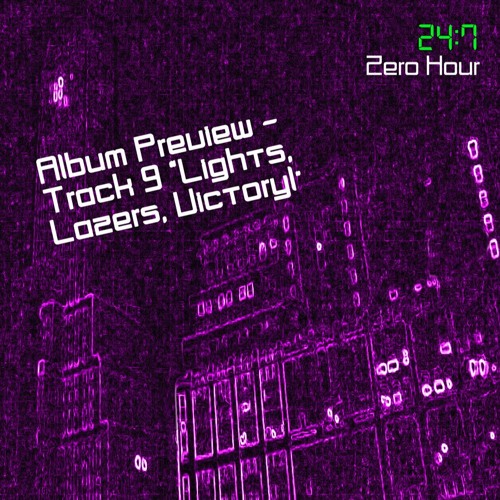 Stream ZERO HOUR - Album Preview Track 9. Lights, Lazers, Victory! by ...