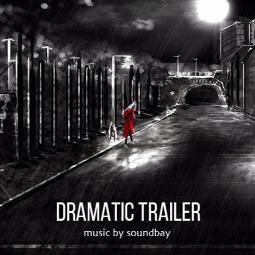 Stream Dramatic Trailer | Royalty Free Music by soundbay (watermarked ...