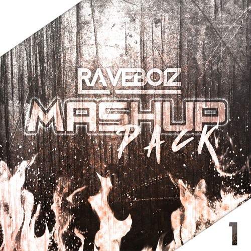 Stream Raveboiz Mashup Pack Vol.1 [FREE DOWNLOAD] by Raveboiz | Listen online for free on SoundCloud