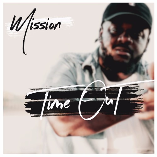 Stream Mission - Time Out by Mission | Listen online for free on SoundCloud