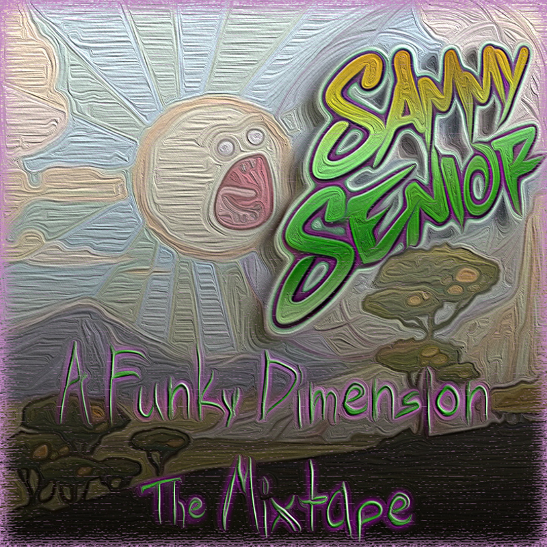 Listen to A Funky Dimension Mixtape by Sammy Senior in ghetto funk ...