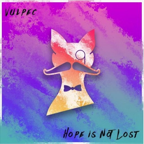 Stream Hope Is Not Lost [Viewent Music Shelf Release] by Vulpec ...