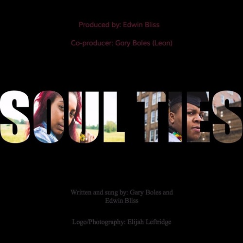 Stream Soul Ties [feat. Gary Boles (Leon)] by Blissful Tones (Edwin M ...