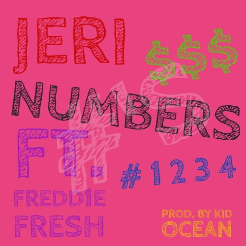Stream NUMBERS Ft. FREDD1E FRESH (Prod.by Kid Ocean) by JERI 100 ...