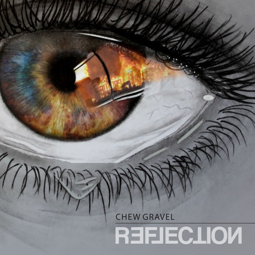 Stream Chew Gravel | Listen to Reflection playlist online for free on ...