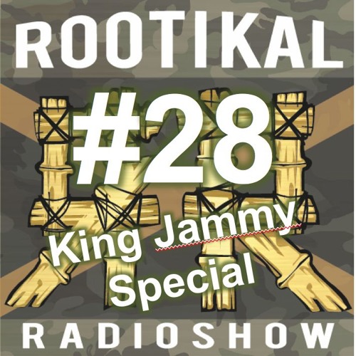 Stream Rootikal Radioshow #28 - 15th June 2017 - KING JAMMY SPECIAL by TKZ aka TangoKiloZulu ...