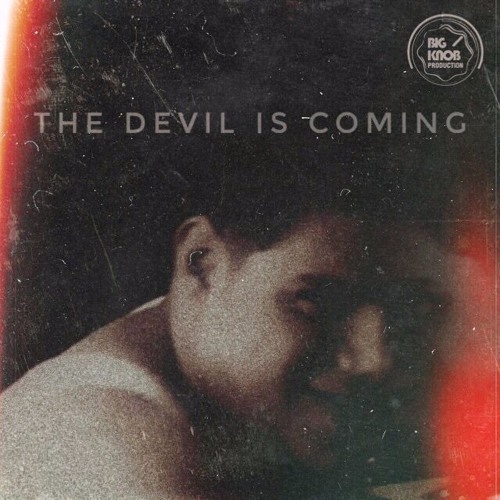 Stream The Devil Is Coming (Prod. Big Knob Production) by G-Box ...