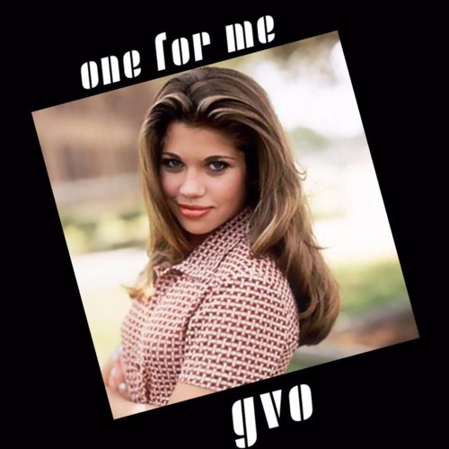 Stream GVO - One For Me by CJ-A! | Listen online for free on SoundCloud