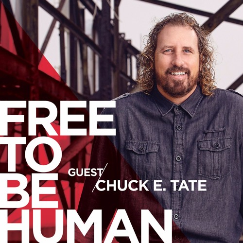 Stream #2 41 Will Come w/ Chuck E. Tate by Free To Be Human with Jarrid ...