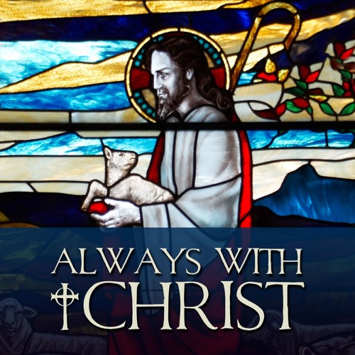 Stream Episode 2: The First Sunday After Trinity by Always With Christ ...