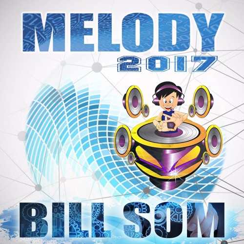 Stream Bill Som | Listen to CD MELODY DE JUNHO 2017 BILL SOM playlist online for free on SoundCloud