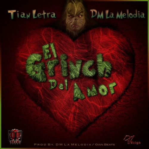 Stream El Grinch Del Amor by Tian Letra & DM La Melodia | Listen online ...