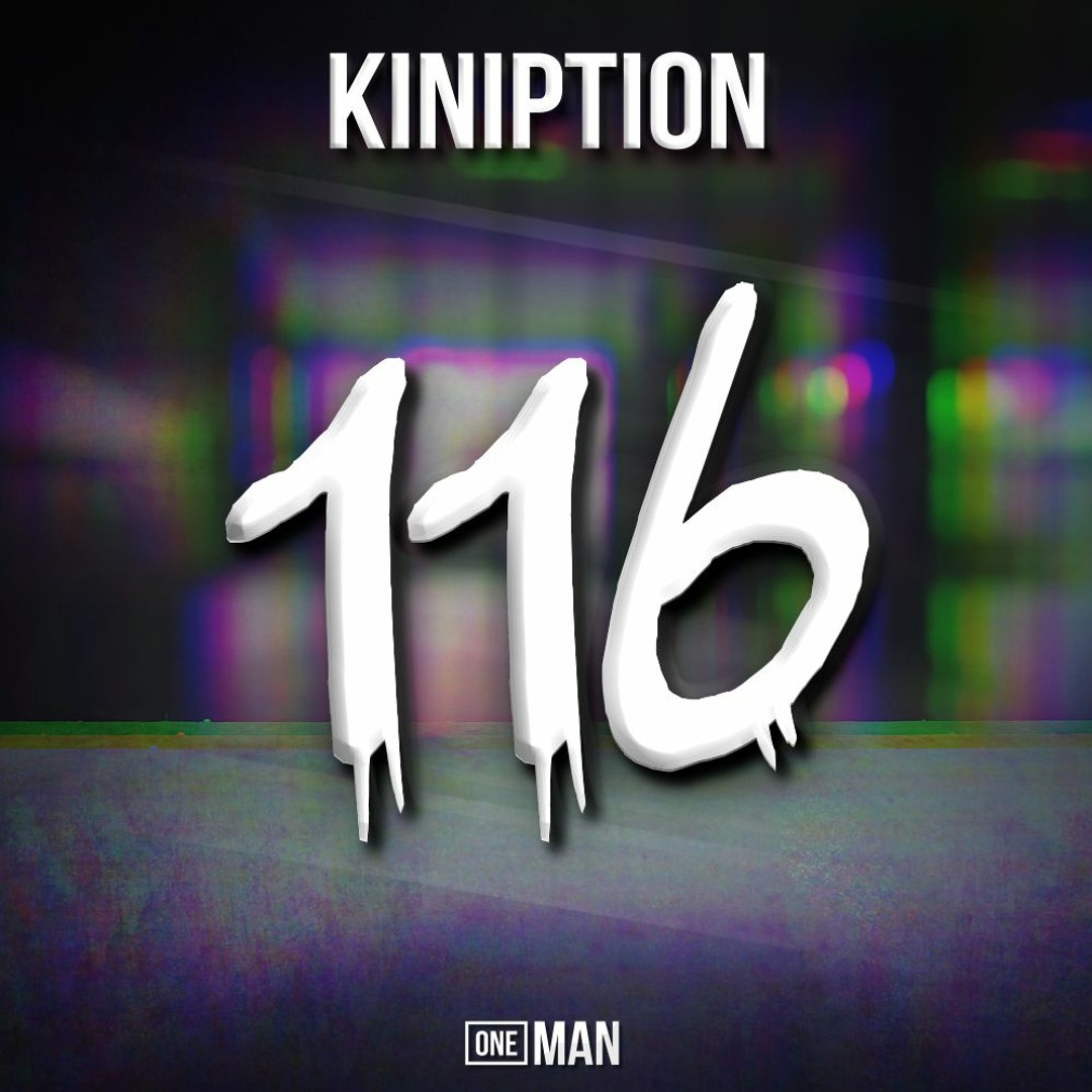 Stream Kiniption - 116 by OneMan | Listen online for free on SoundCloud