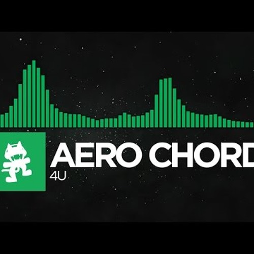 Stream [Moombahton] - Aero Chord - 4U [Monstercat Release] by ITzMeBobo ...