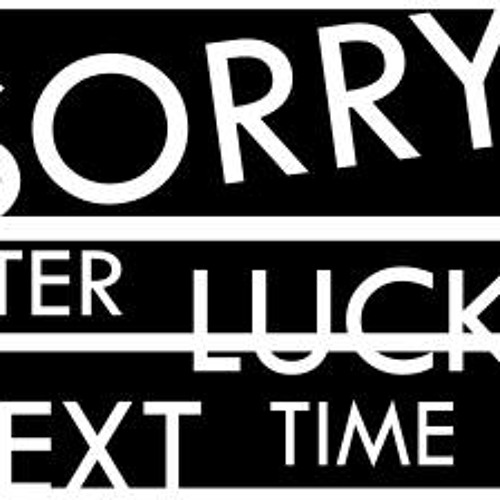 Stream Sorry, Better Luck Next Time by Sorry, Better Luck Next Time ...