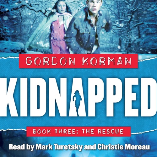 Listen to music albums featuring KIDNAPPED, BOOK #3: THE RESCUE by ...