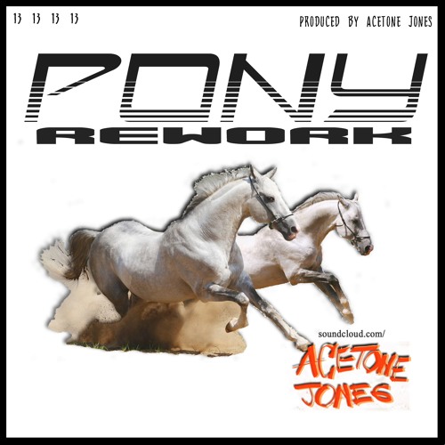 Stream Ginuwine - Pony XXX(Acetone Jones REwork)XXX by -->Acetone Jones ...