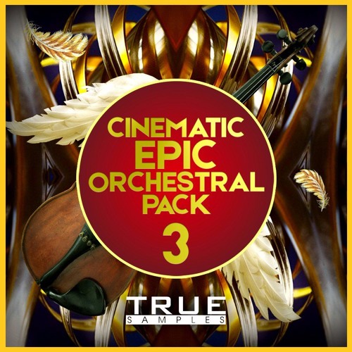 Stream True Samples - Epic Cinematic Orchestral Pack 3 (Full Demo) by ...