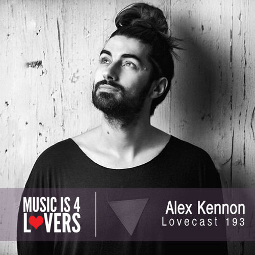 Listen to playlists featuring Lovecast 193 - Alex Kennon ...