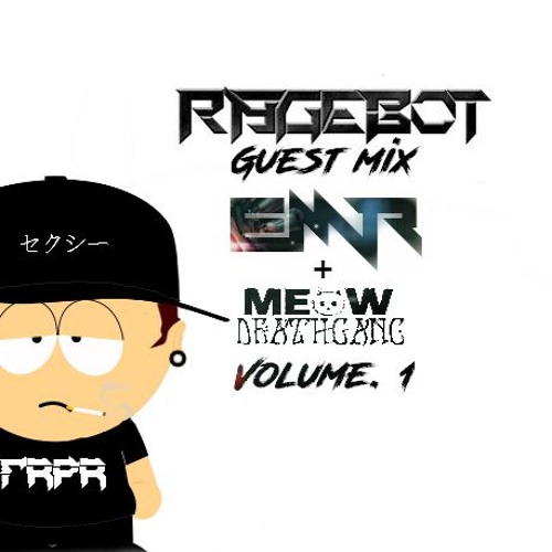 Stream EMR & MEOWDEATHGANG (Rage-Bot Guest Mix) by EMR | Listen online ...