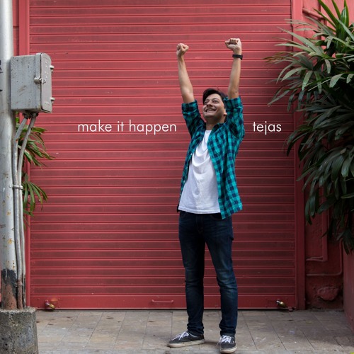 Check Out Mumbai Based Singer/Songwriter Tejas' First Single From His ...