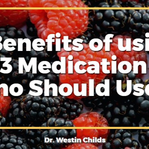 Stream 5 Benefits of using T3 Medication by Dr. Westin Childs ...