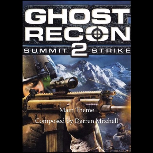 Stream Ghost Recon 2: Summit Strike Main Theme by Darren Mitchell ...