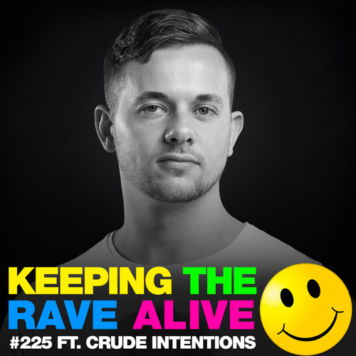 Kutski & Crude Intentions - Keeping The Rave Alive 225 2016-07-22