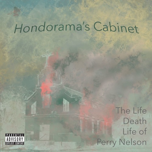 Stream Hondorama's Cabinet | Listen to The Life Death Life of Perry ...