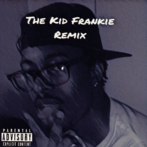 Stream The Kid Frankie Remix by NoStress | Listen online for free on ...