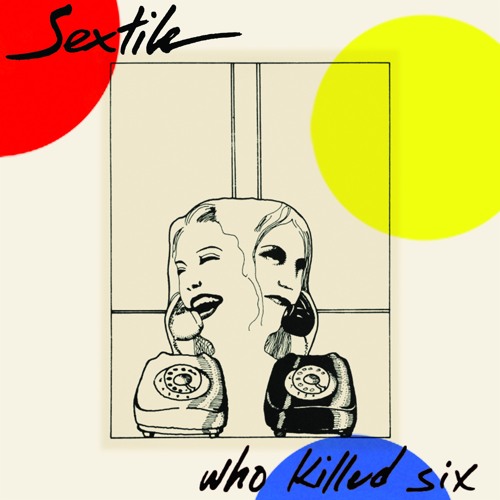 Stream Sextile - Who Killed Six by felte | Listen online for free on ...