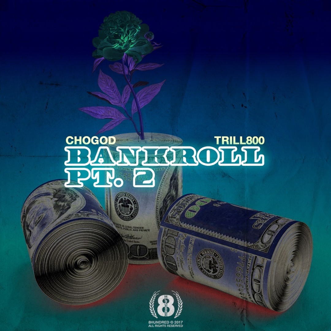 Stream Bankroll pt.2 (Prod by Trill800) by CHOGOD | Listen online for ...