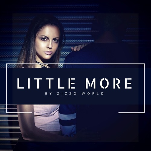 Stream Zizzo World - Little More by Zizzo World | Listen online for ...