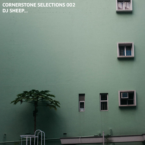 Stream CORNERSTONE SELECTIONS 002 - DJ Sheep by DJ Sheep | Listen ...