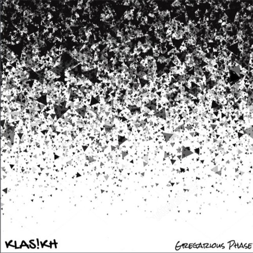 Stream Gregarious Phase by KLAS!KH | Listen online for free on SoundCloud