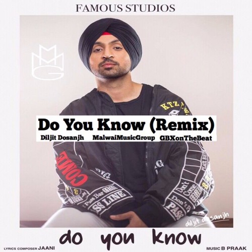 Stream Do You Know - Diljit Dosanjh (Remix) by DJ GBX - Archives ...