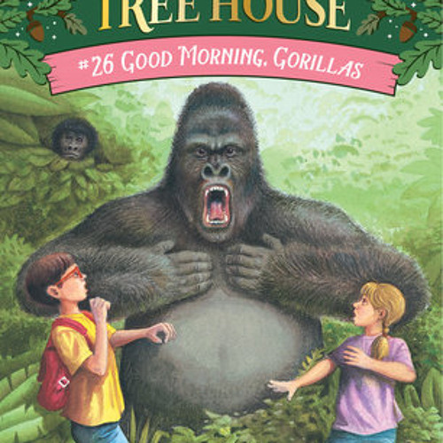 Stream Good Morning, Gorillas by Mary Pope Osborne, read by Mary Pope ...