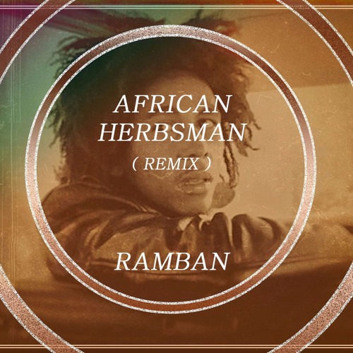 Stream Bob Marley - African Herbsman ( Ramban Remix ) by @Ramban ...