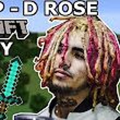 Stream LIL PUMP - D ROSE MINECRAFT PARODY by Galaxy Goats | Listen ...