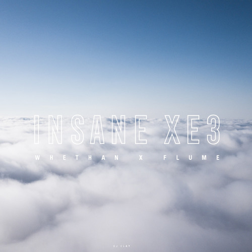 Stream Insane XE3 (Whethan X Flume) by DJ Clay | Listen online for free ...