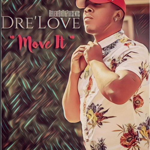 Stream Move It - Dre'Love by Dre'Love | Listen online for free on ...