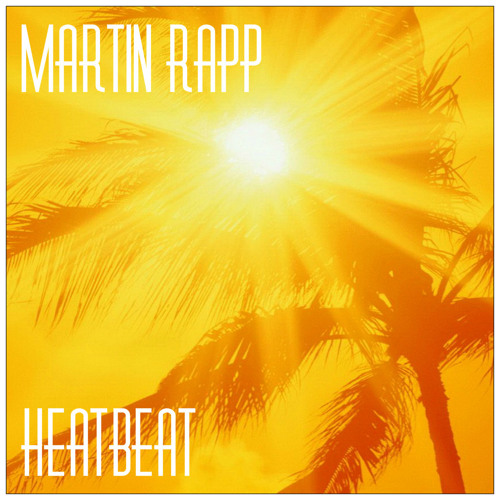 Stream HeatBeat by Martin Rapp | Listen online for free on SoundCloud