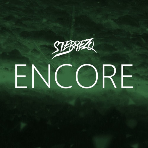 Stream Encore by Sterrezo | Listen online for free on SoundCloud