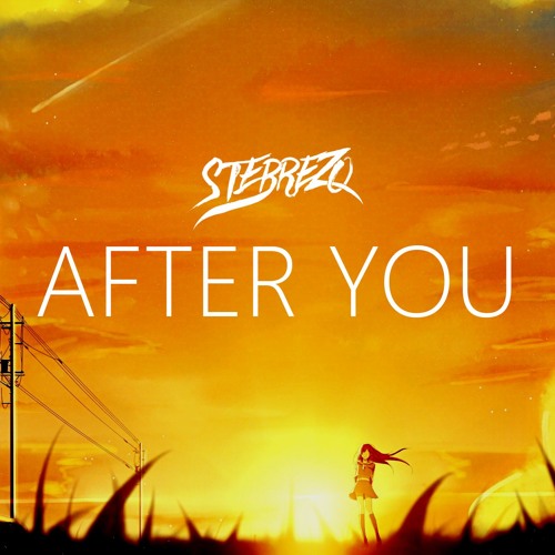 Stream After You by Sterrezo | Listen online for free on SoundCloud