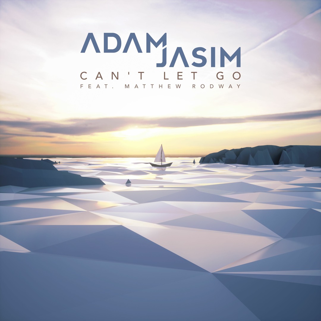 Stream Can't Let Go (feat. Matthew Rodway) by Adam Jasim | Listen ...