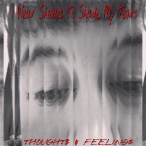 Stream I Wear Shades To Shade My Tears by DONTMEETYOURIDOLS | Listen ...