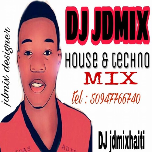 Stream DJ JDMIX Mix House & Techno by Jdmix Haiti | Listen online for ...