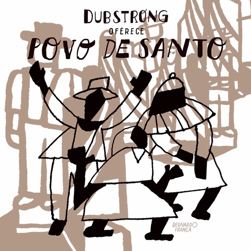Stream POVO DE SANTO (Afro/Brasil/Macumba/Batuque/Umbanda) by Dubstrong ...